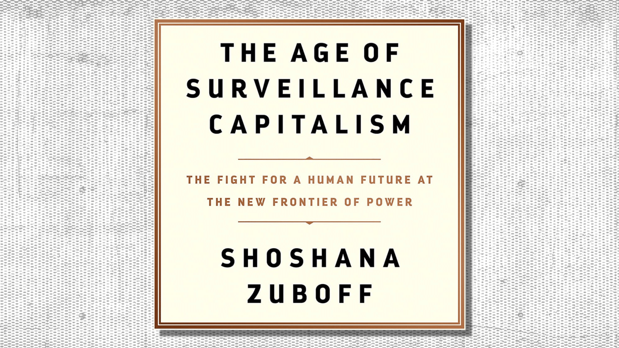 Shoshana Zuboff Surveillance Capitalism - Optery