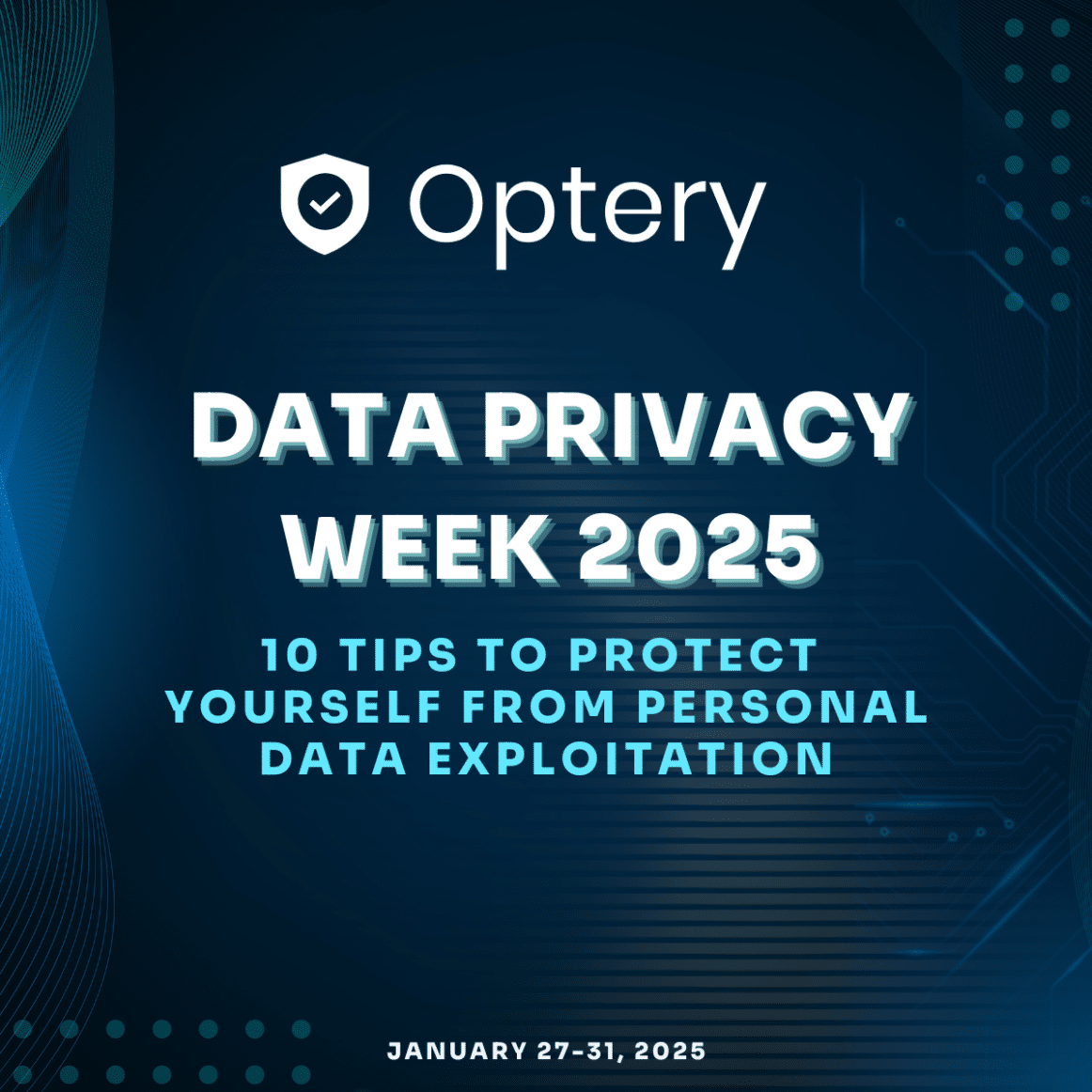 Data Privacy Week 2025 Protecting Yourself From Personal Data Exploitation Optery